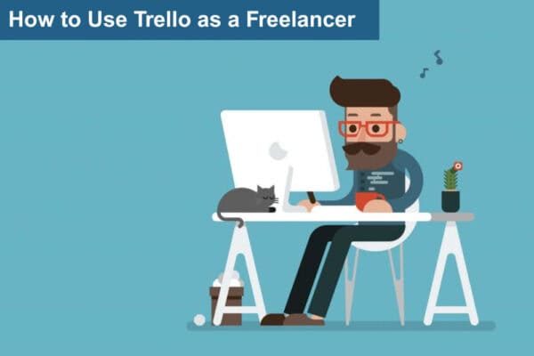 How to Use Trello as a Freelancer