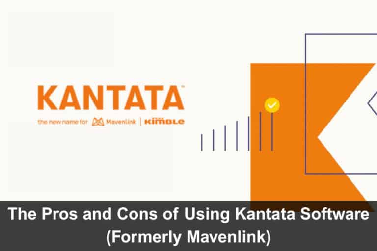 The Pros and Cons of Using Kantata Software (Formerly Mavenlink)