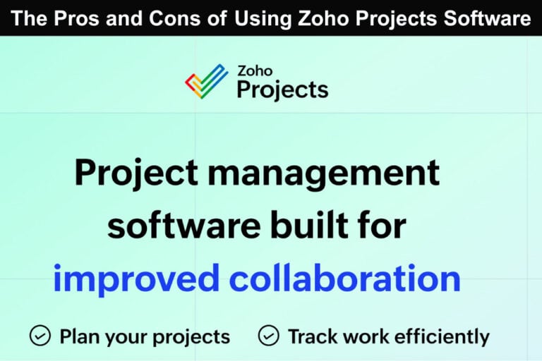 The Pros and Cons of Using Zoho Projects Software