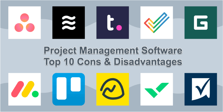Top 10 Cons & Disadvantages: Project Management Software