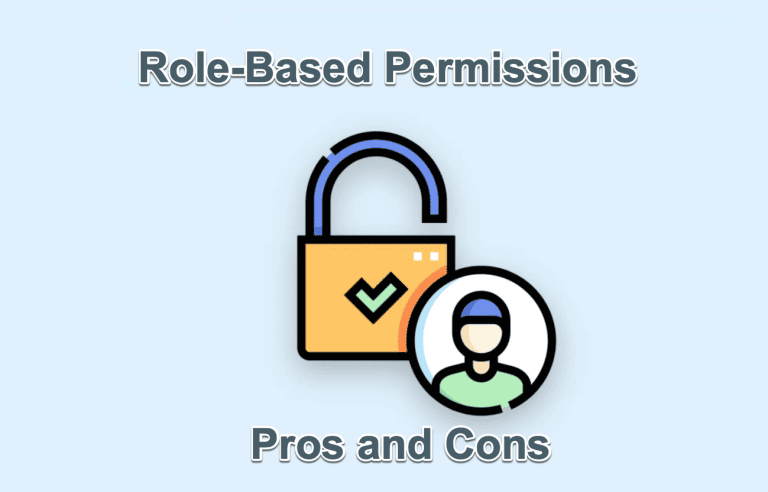 The Pros and Cons of Using Role-Based Permissions