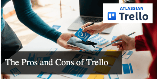 The Pros and Cons of using Trello Software