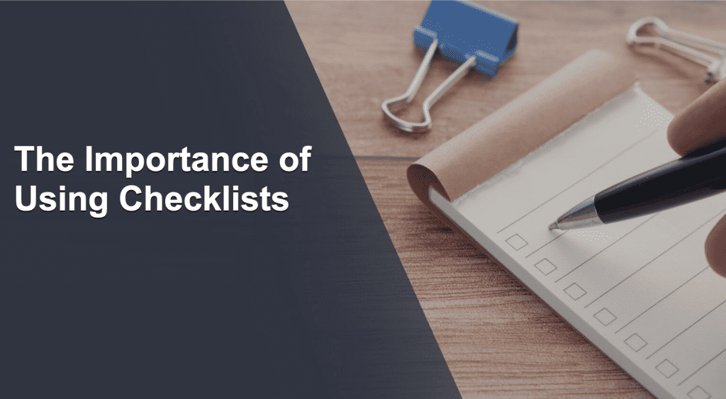The Importance Of Using Checklists