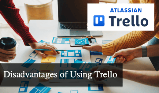 Top 8 Cons or Disadvantages of Using Trello Software