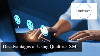 Top 10 Cons & Disadvantages of Using Qualtrics XM Software