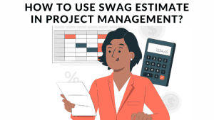 SWAG Estimates in Project Management