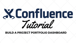 Confluence Tutorial: Build a Project Portfolio Dashboard