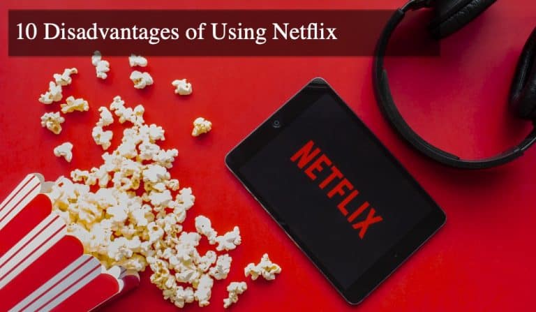 Top 10 Cons & Disadvantages of Netflix