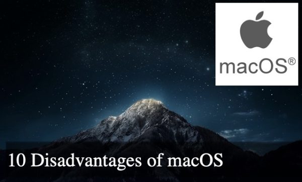 Top 10 Cons & Disadvantages of macOS
