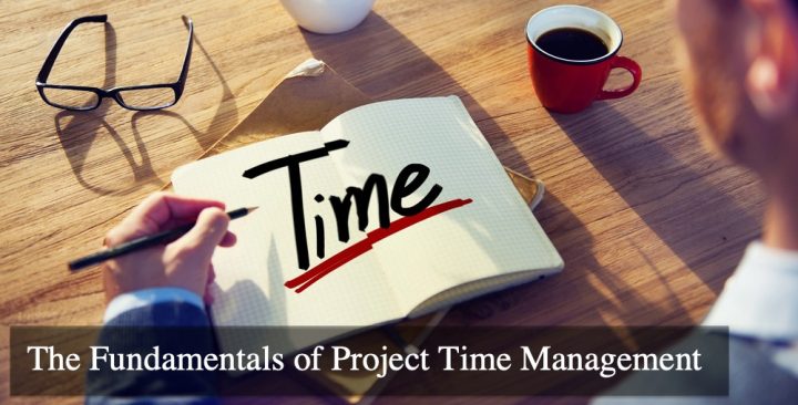 The Fundamentals of Project Time Management