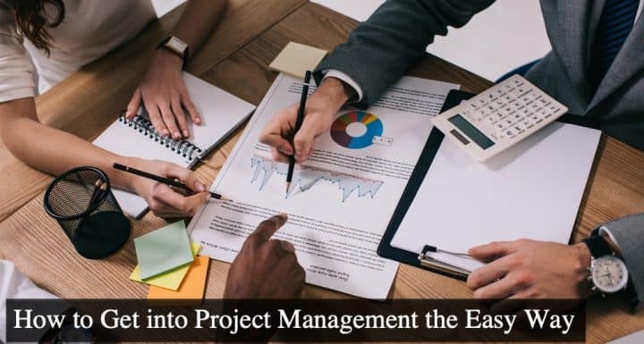 How to Get into Project Management the Easy Way