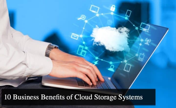 10 Business Benefits of Cloud Storage Systems