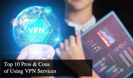 Top 10 Pros & Cons of Using VPN Services
