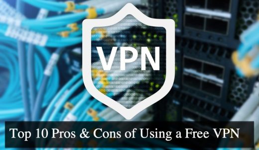 Top 10 Pros & Cons of Using a Free VPN