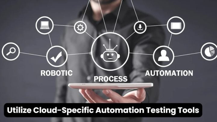 10 Best Practices for Success In Cloud Automation Testing