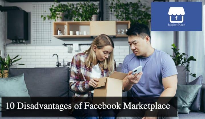 Top 10 Cons & Disadvantages of Facebook Marketplace