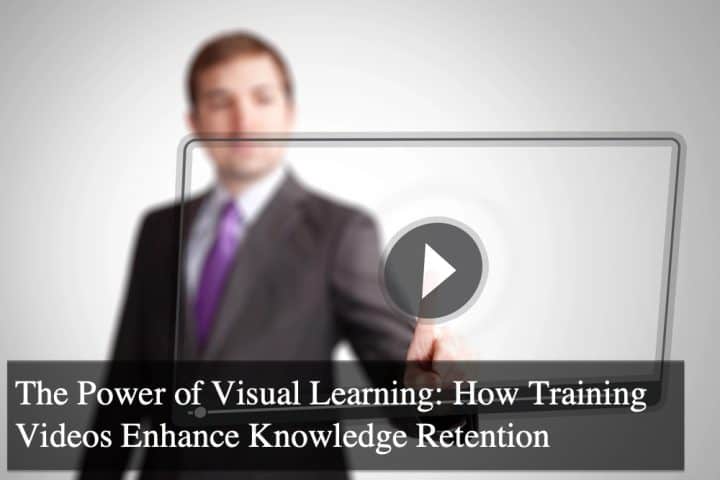 How Training Videos Enhance Knowledge Retention