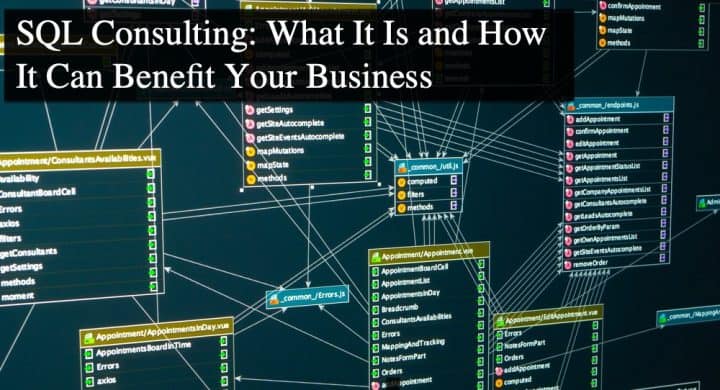 SQL Consulting: What It Is and How It Can Benefit Your Business