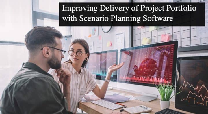 Improving Project Portfolio with Scenario Planning Software