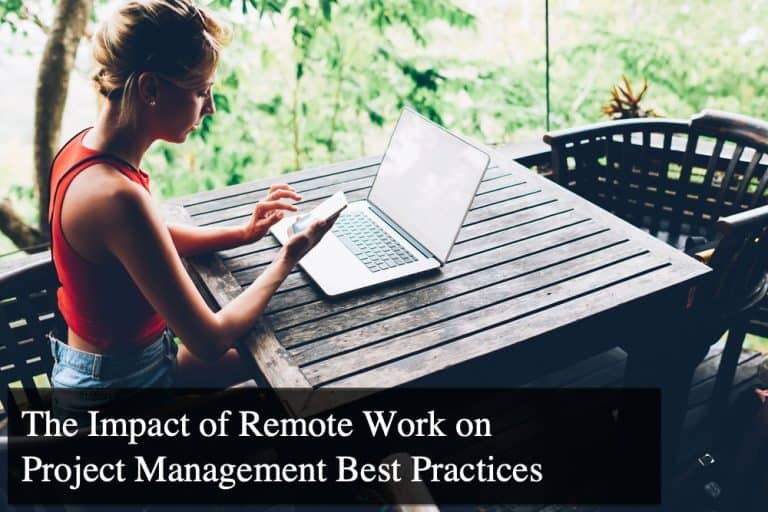 The Impact of Remote Work on Project Management Best Practices