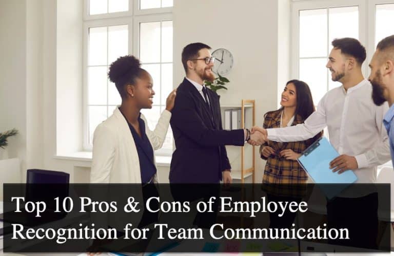 Top 10 Pros & Cons of Employee Recognition for Team Communication