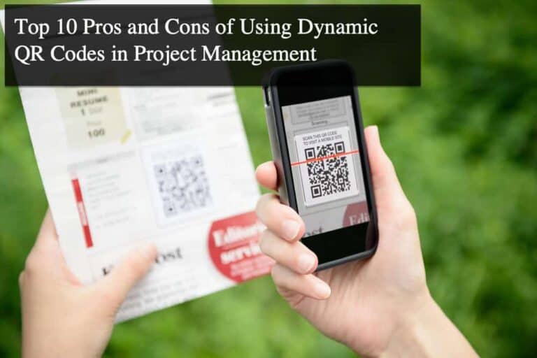 Top 10 Pros and Cons of Using Dynamic QR Codes in Project Management