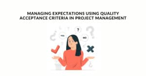 7 Essential Quality Acceptance Criteria Examples