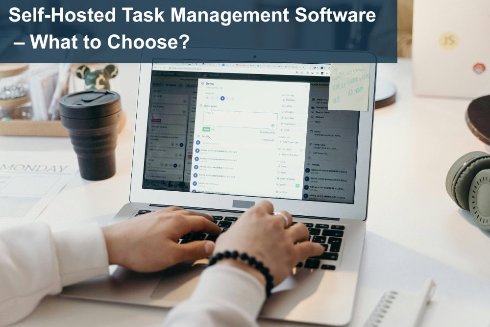 Self-Hosted Task Management Software – What to Choose?