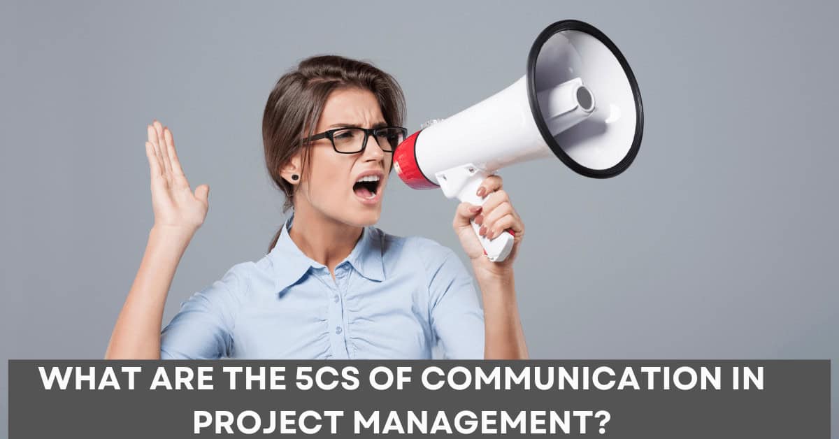 What Are The 5 C's Of Communication In Project Management?