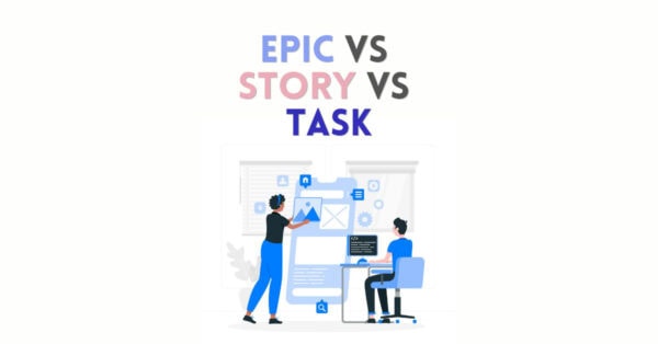 Epic vs Story vs Task Software Dev Example