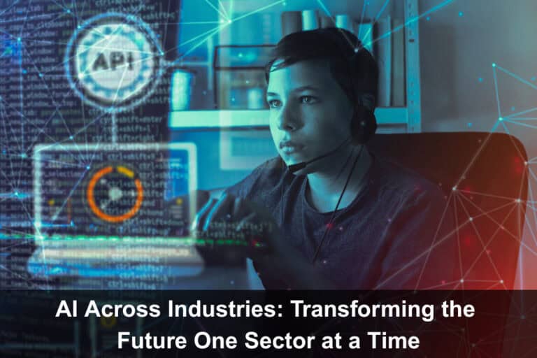 AI Across Industries: Transforming the Future One Sector at a Time