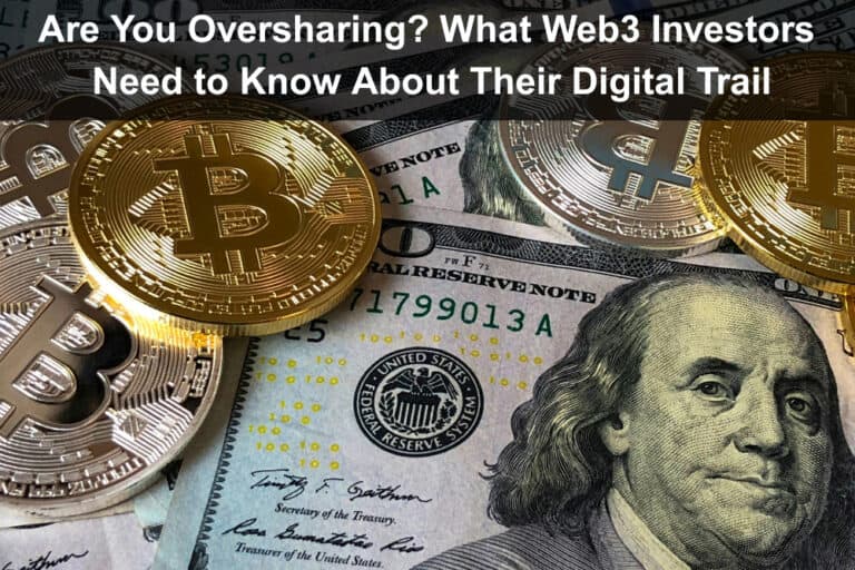 Are You Oversharing? What Web3 Investors Need to Know About Their ...