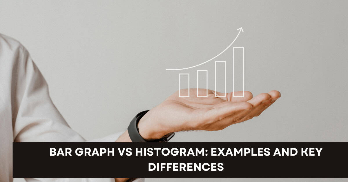 Bar Graph Vs Histogram: Examples and Key Differences