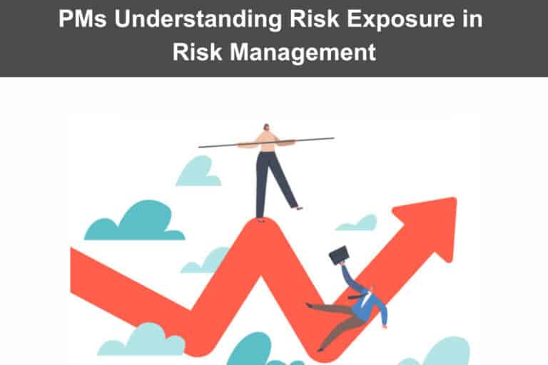 PMs Understanding Risk Exposure in Risk Management