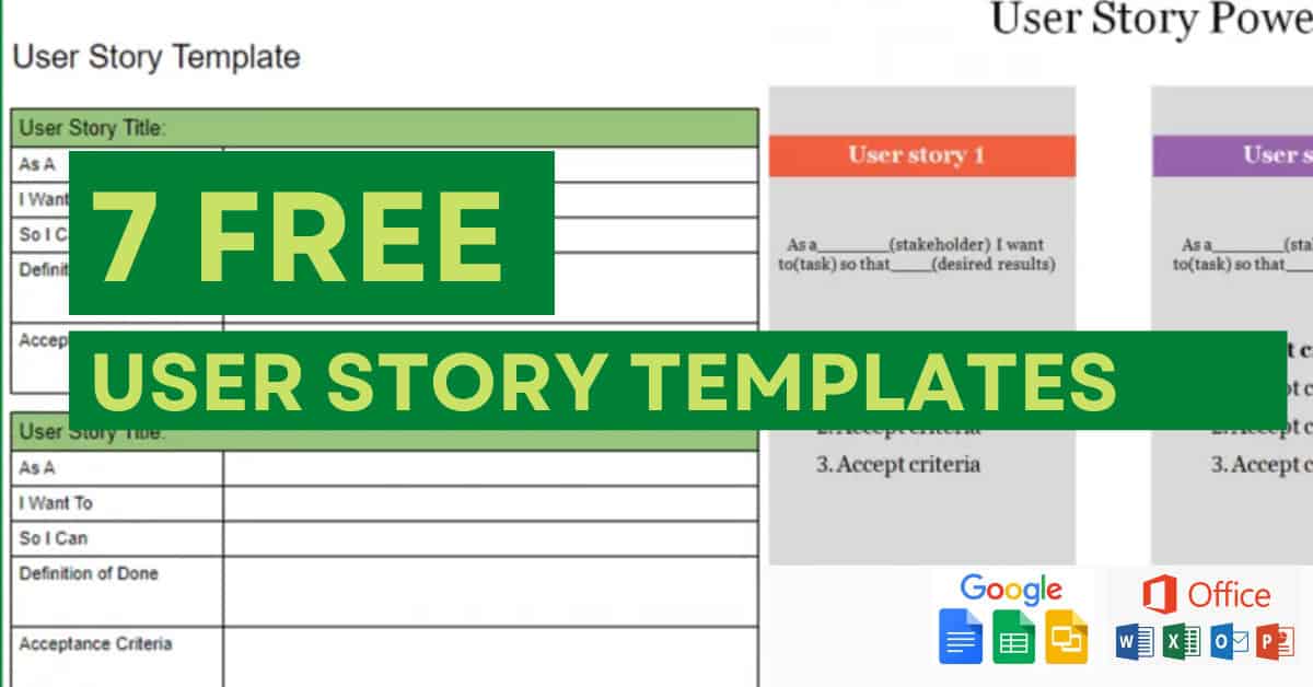 7 x Free User Story Template on Google, Excel, Powerpoint