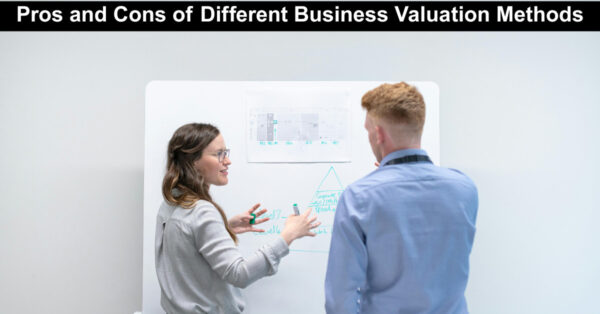 Pros and Cons of Different Business Valuation Methods