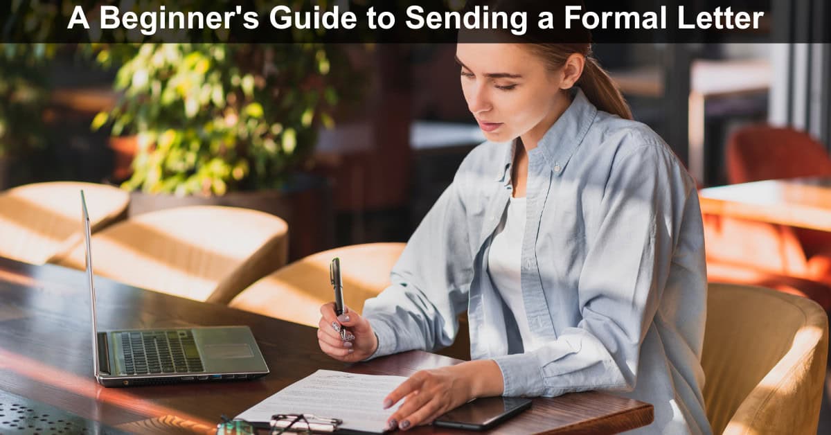A Beginner's Guide to Sending a Formal Letter