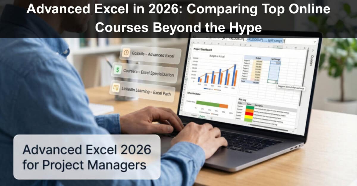 Advanced Excel in 2026: Comparing Top Online Courses Beyond the Hype