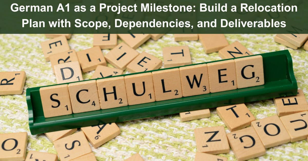 German A1 as a Project Milestone: Build a Relocation Plan with Scope ...