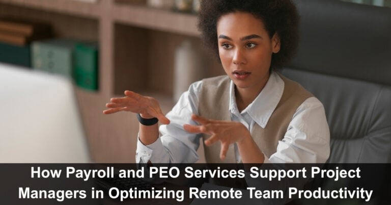 How Payroll and PEO Services Support Project Managers in Optimizing ...