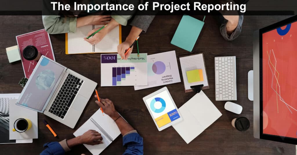 The Importance of Project Reporting