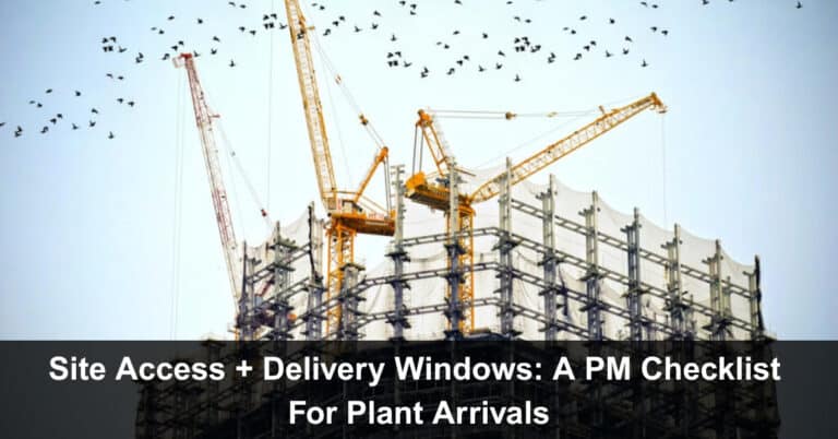 Site Access + Delivery Windows: A PM Checklist For Plant Arrivals