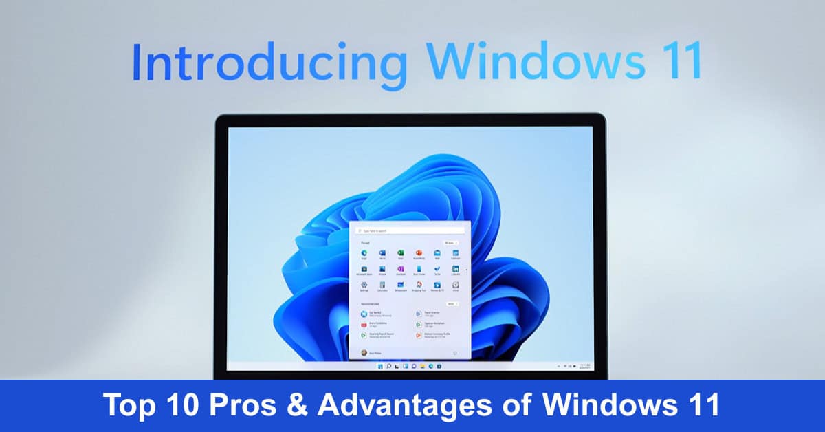 Top 10 Pros & Advantages of Windows 11
