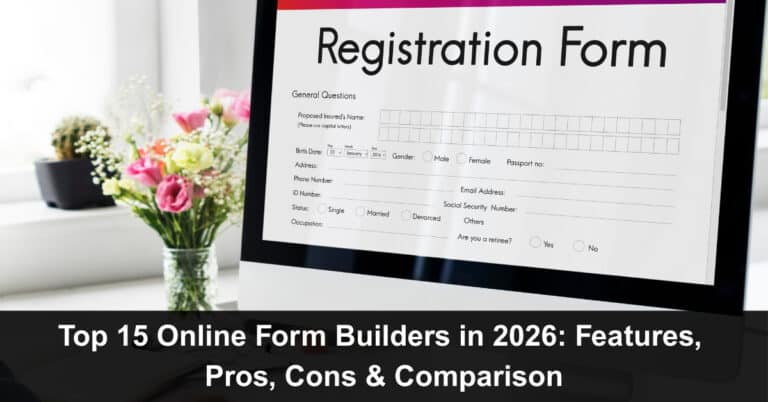Top 15 Online Form Builders in 2026: Features, Pros, Cons & Comparison