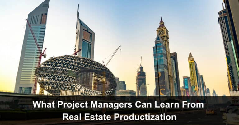 What Project Managers Can Learn From Real Estate Productization