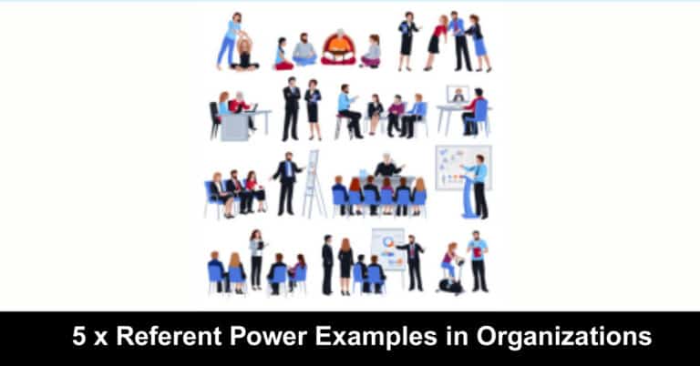 5 x Referent Power Examples in Organizations