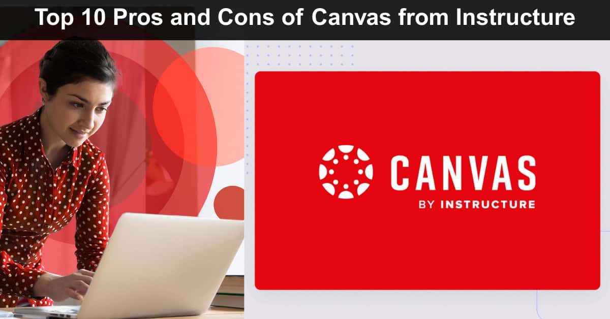 Top 10 Pros and Cons of Canvas from Instructure