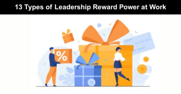 13 Types of Leadership Reward Power at Work