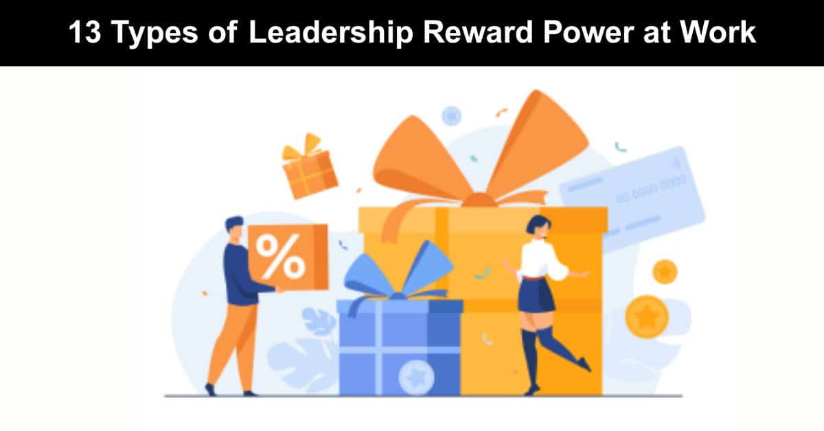 13 Types of Leadership Reward Power at Work